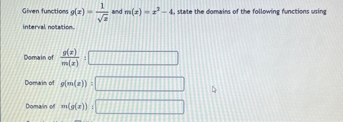 Solved Given functions g(x)=x1 and m(x)=x2−4, state the | Chegg.com