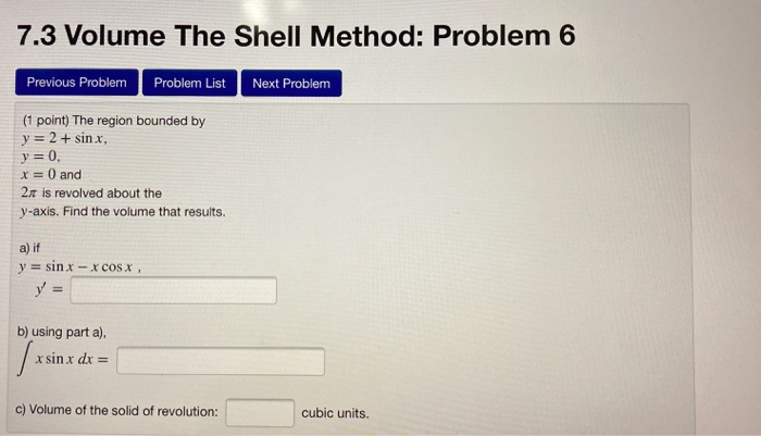 Solved 7.3 Volume The Shell Method: Problem 6 Previous | Chegg.com