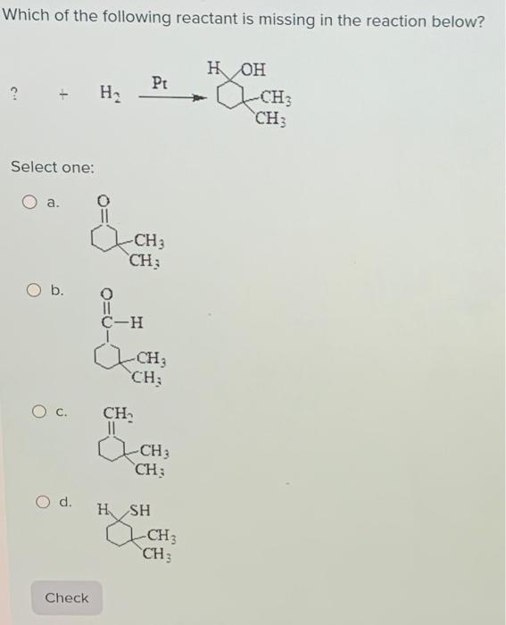 Solved Which of the following reactant is missing in the | Chegg.com