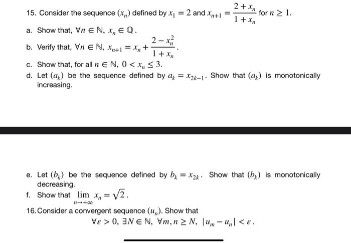 Solved 15. Consider the sequence (xn) defined by x1=2 and | Chegg.com