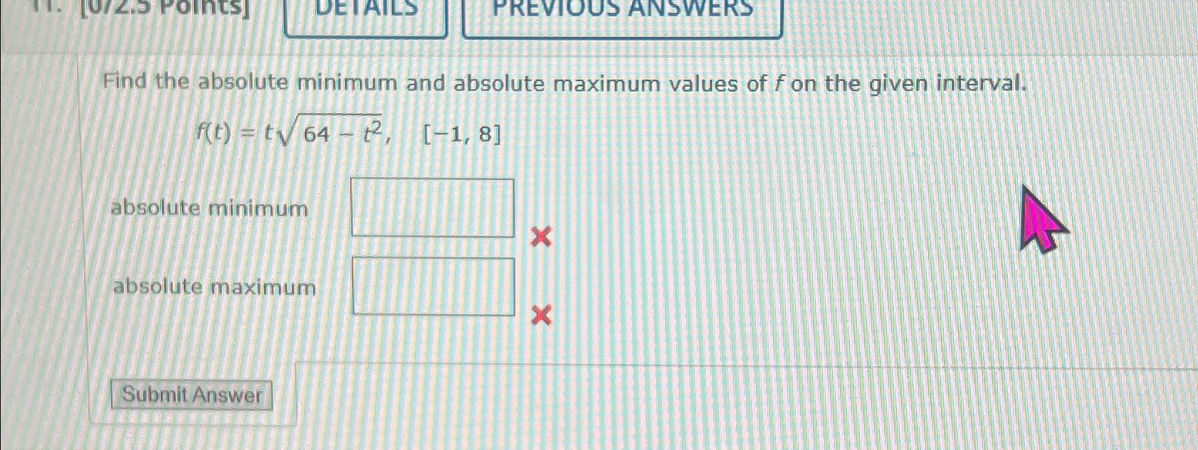 Find the absolute minimum and absolute maximum values | Chegg.com Find the absolute minimum and absolute maximum values | Chegg.com