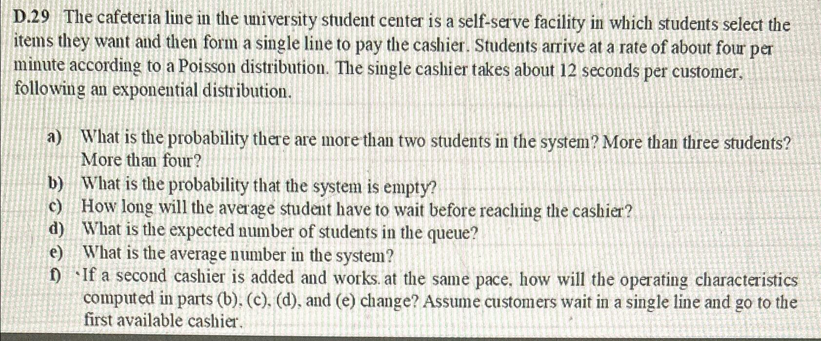 Solved D. 29 ﻿The cafeteria line in the university student | Chegg.com
