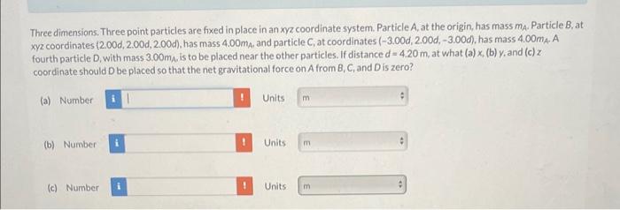 Solved Three dimensions. Three point particles are fixed in | Chegg.com