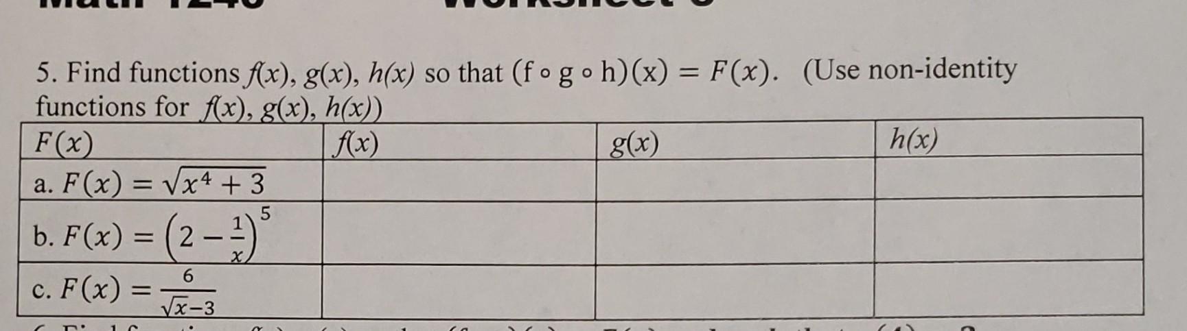 Solved 5. Find functions f(x),g(x),h(x) so that | Chegg.com