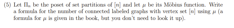 Solved (5) ﻿Let Πn ﻿be the poset of set partitions of n ﻿and | Chegg.com
