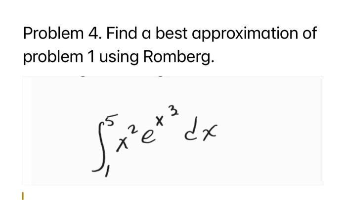 Solved Problem 4. Find a best approximation of problem 1 | Chegg.com