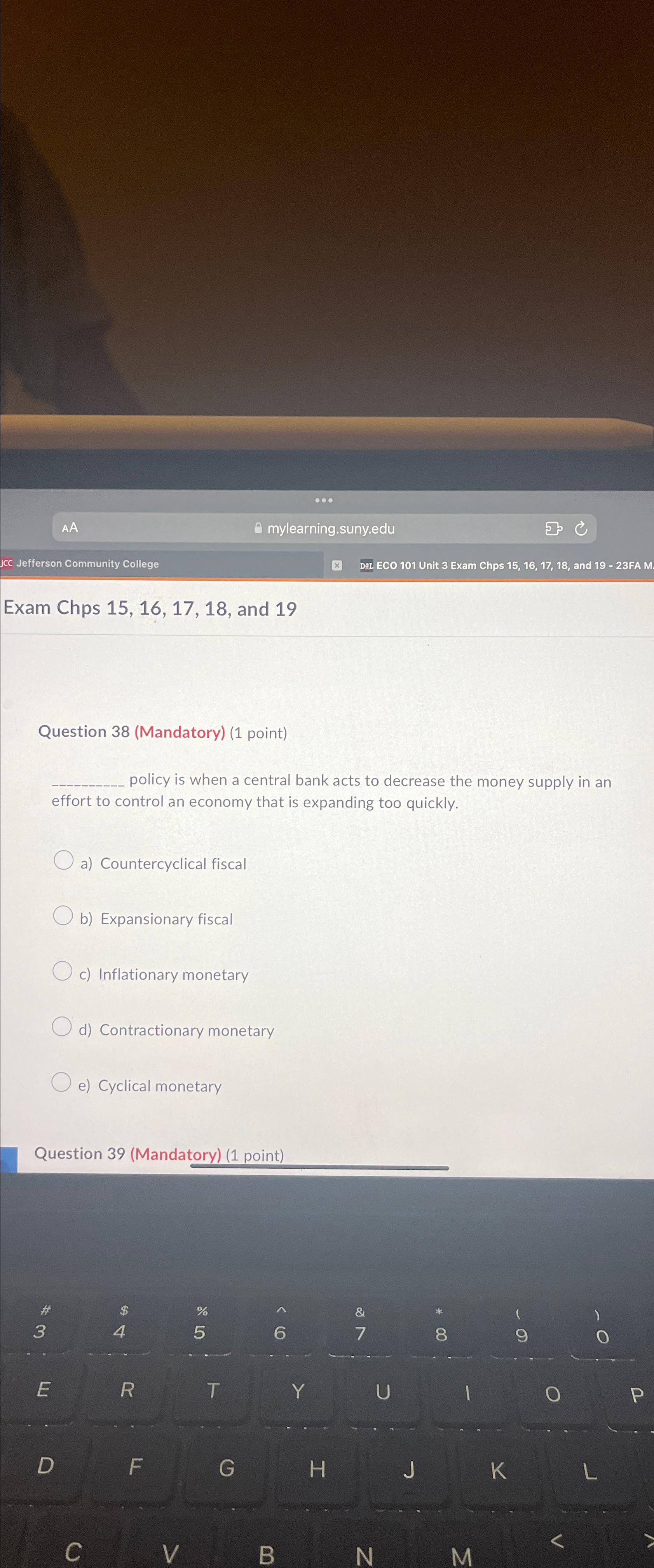 Solved Question 38 (Mandatory) (1 ﻿point)policy is when a | Chegg.com