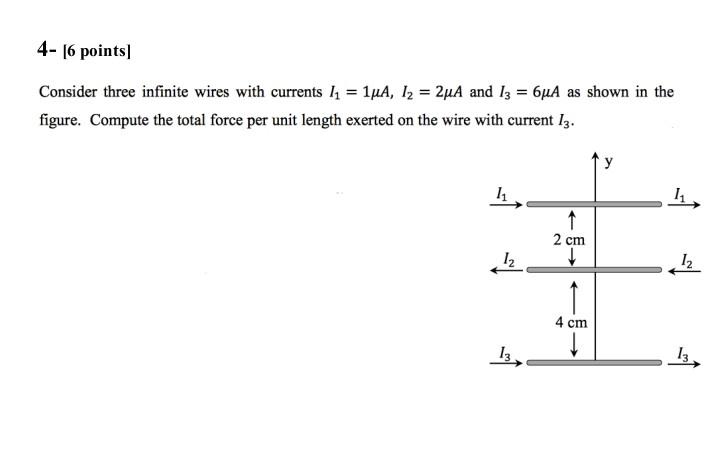 Solved 4- 16 points) Consider three infinite wires with | Chegg.com Solved 4- 16 points) Consider three infinite wires with | Chegg.com