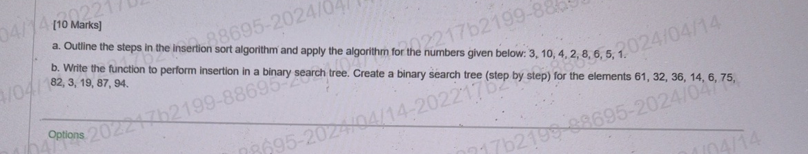 Solved [10 ﻿Marks]a. ﻿Outline the steps in the insertion | Chegg.com
