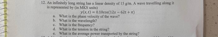 Solved 12. An infinitely long string has a linear density of | Chegg.com