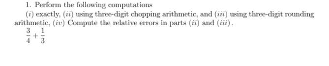 Solved 1. Perform the following computations (i) exactly, | Chegg.com