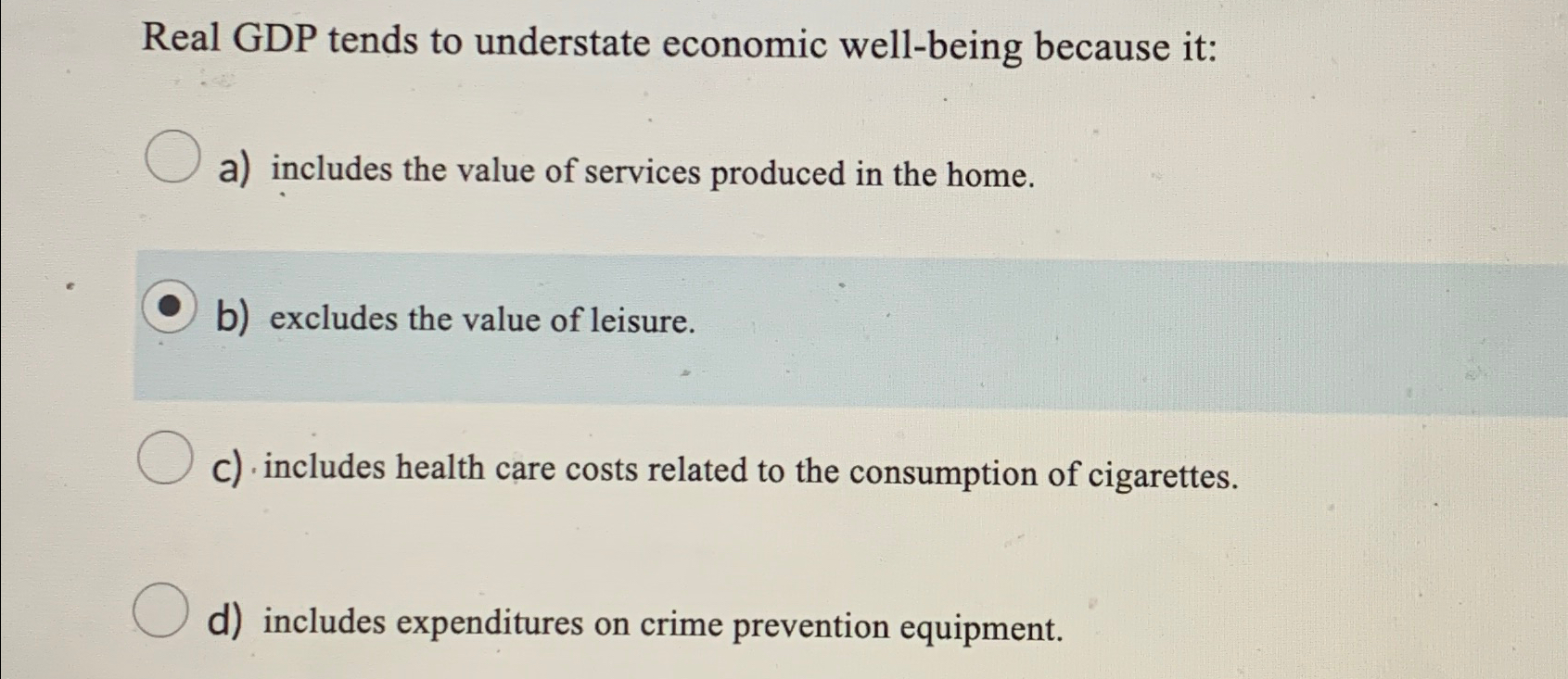 Solved Real GDP tends to understate economic well-being | Chegg.com