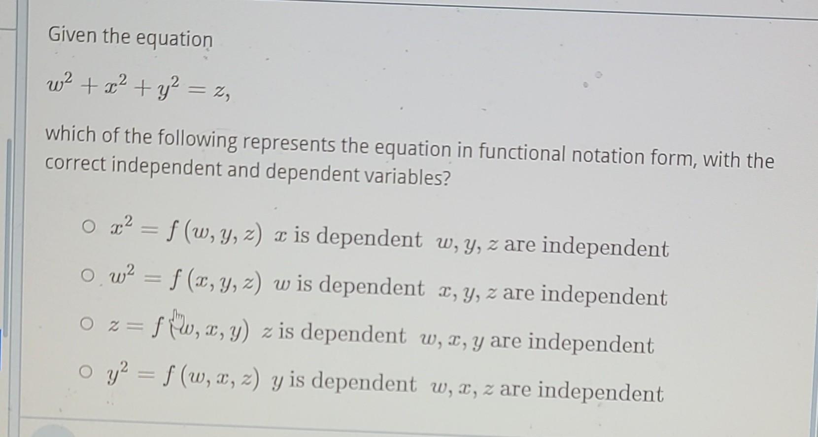 Solved Given the equation w2+x2+y2=z which of the following | Chegg.com