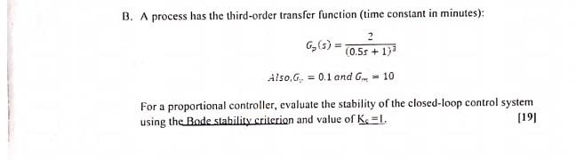 Solved B. A process has the third-order transfer function | Chegg.com