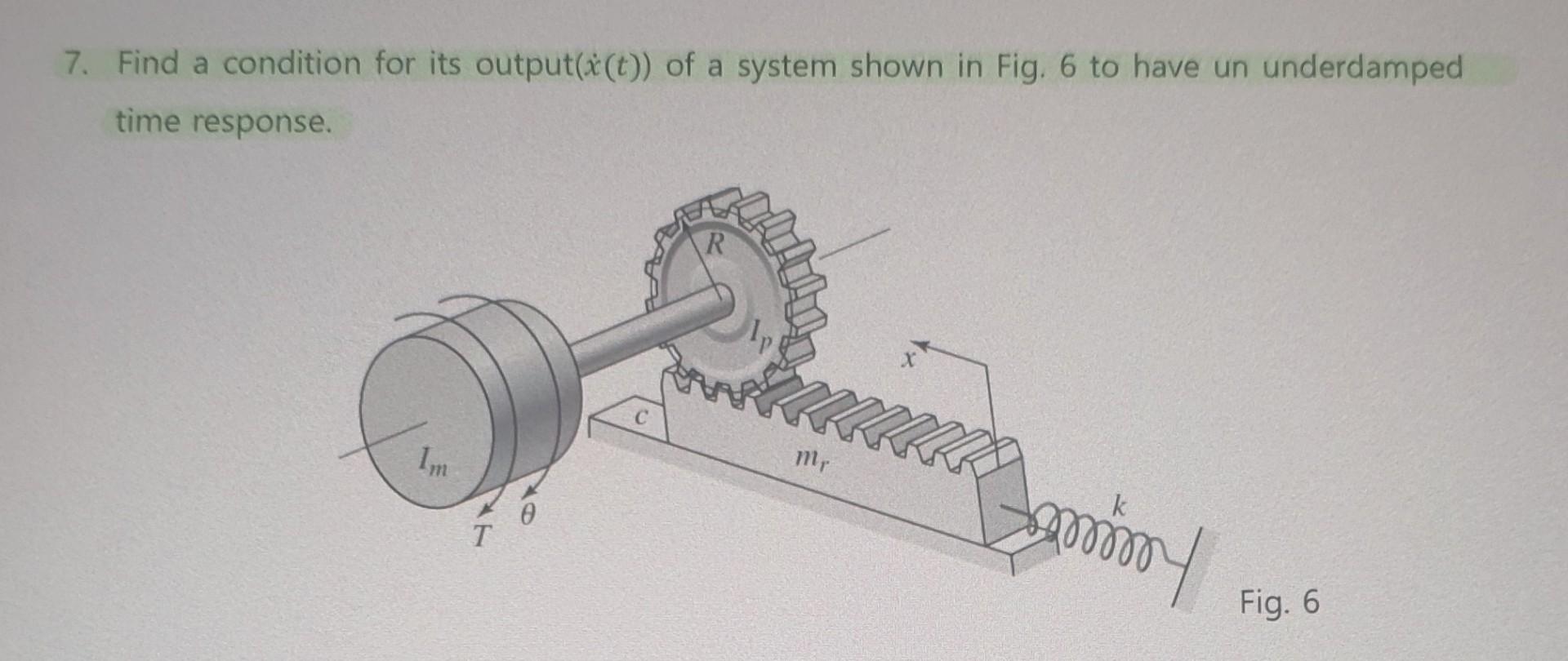 Solved 7. Find a condition for its output (x˙(t)) of a | Chegg.com