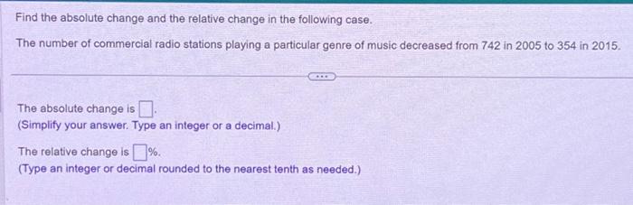 Solved Find the absolute change and the relative change in | Chegg.com