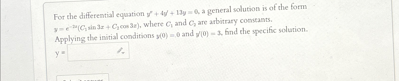 Solved For the differential equation y''+4y'+13y=0, ﻿a | Chegg.com
