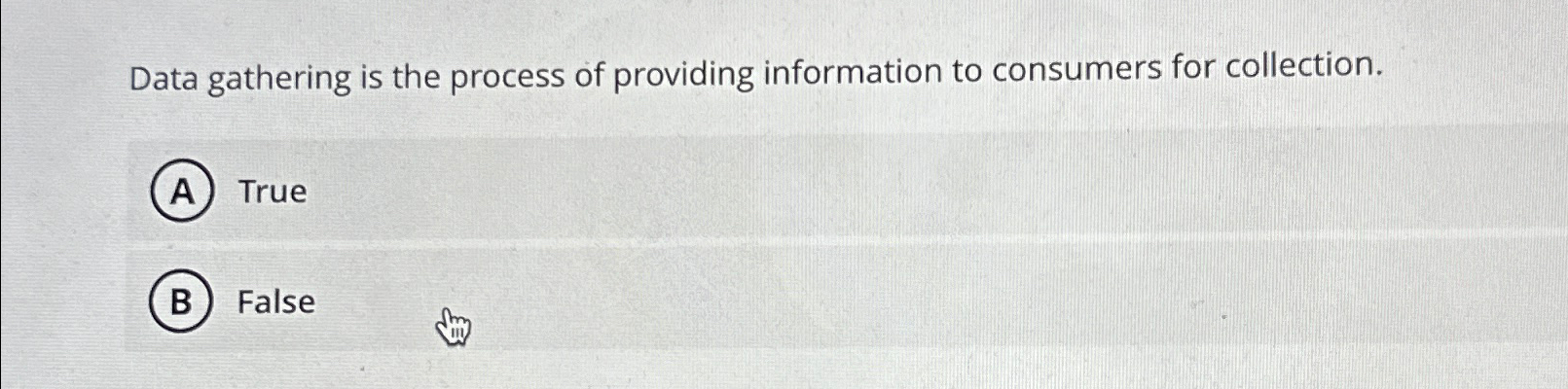 Solved Data gathering is the process of providing | Chegg.com