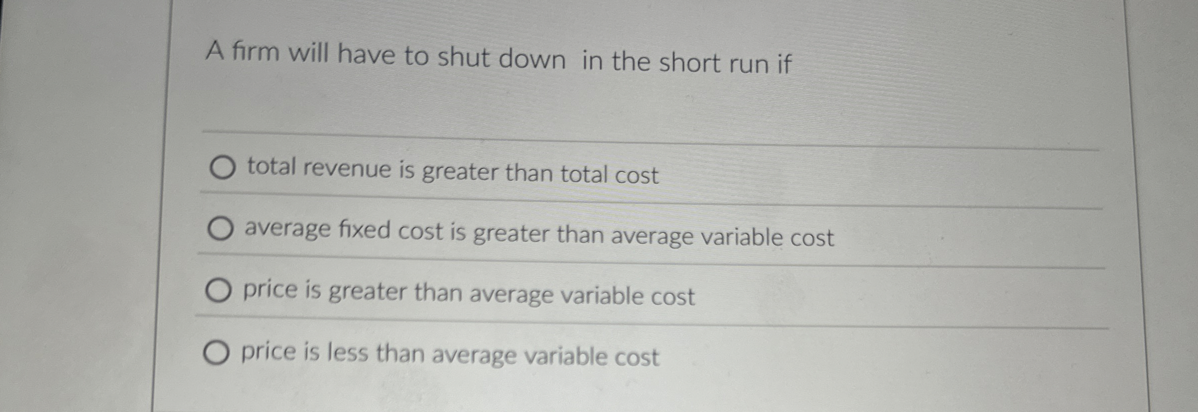 Solved A firm will have to shut down in the short run | Chegg.com
