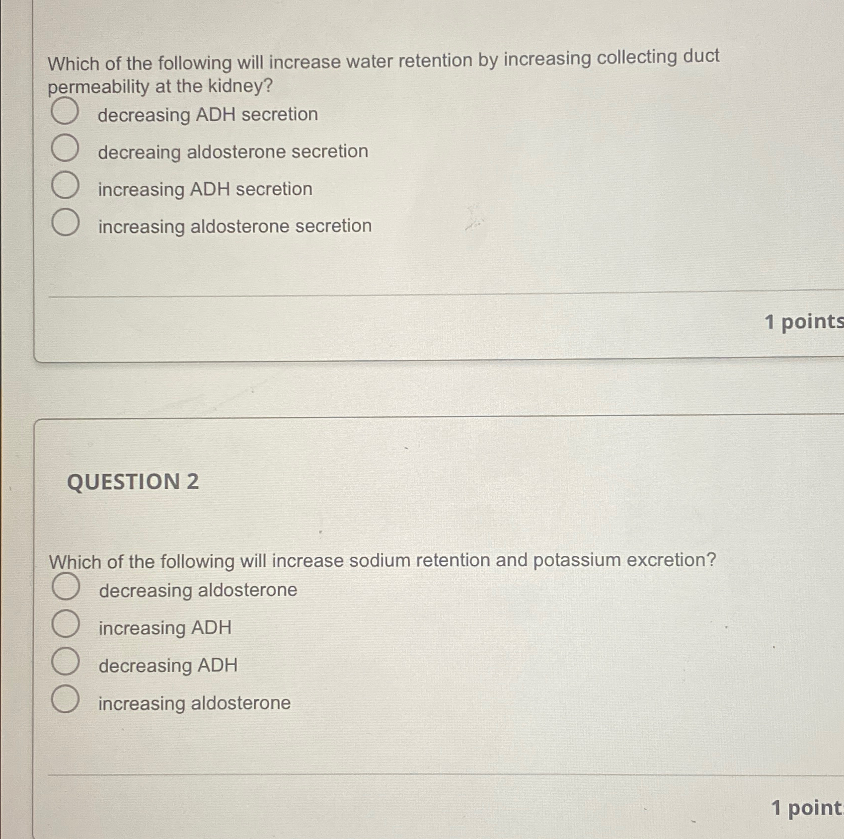 Solved Which of the following will increase water retention | Chegg.com