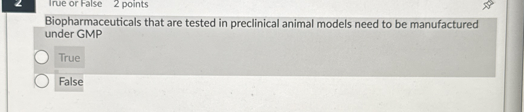 Solved Irue or False2 ﻿pointsBiopharmaceuticals that are | Chegg.com