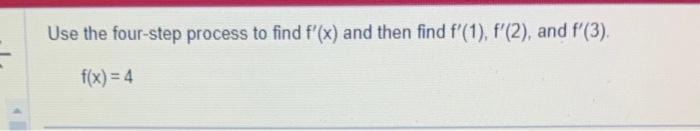Solved Use the four-step process to find f′(x) and then find | Chegg.com