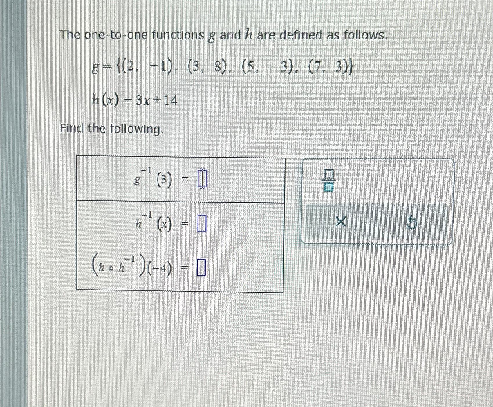 Solved The one-to-one functions g ﻿and h ﻿are defined as | Chegg.com