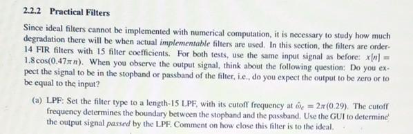 Solved 2.2.2 Practical Filters Since ideal filters cannot be | Chegg.com