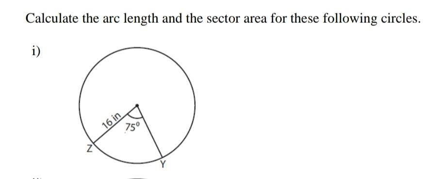 Solved Calculate the arc length and the sector area for | Chegg.com