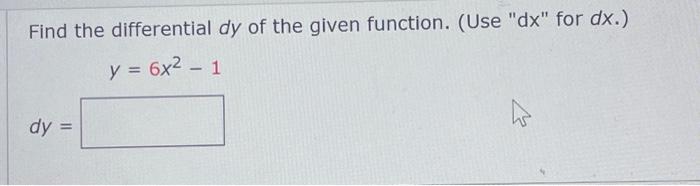 Solved Find The Differential Dy Of The Given Function Use