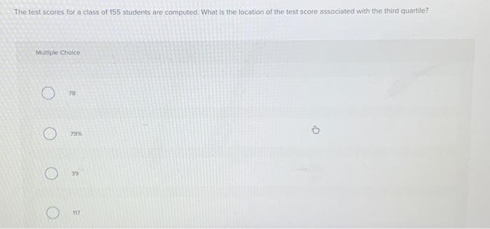 Solved The test scores for a class of 155 students are | Chegg.com