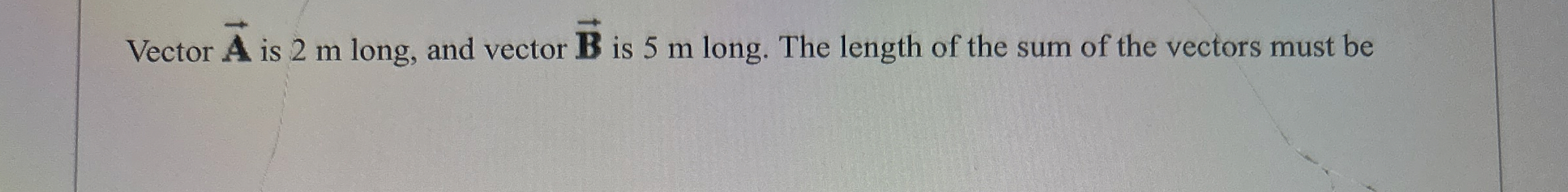 Solved Vector vec(A) ﻿is 2 ﻿m long, and vector vec(B) ﻿is 5 | Chegg.com