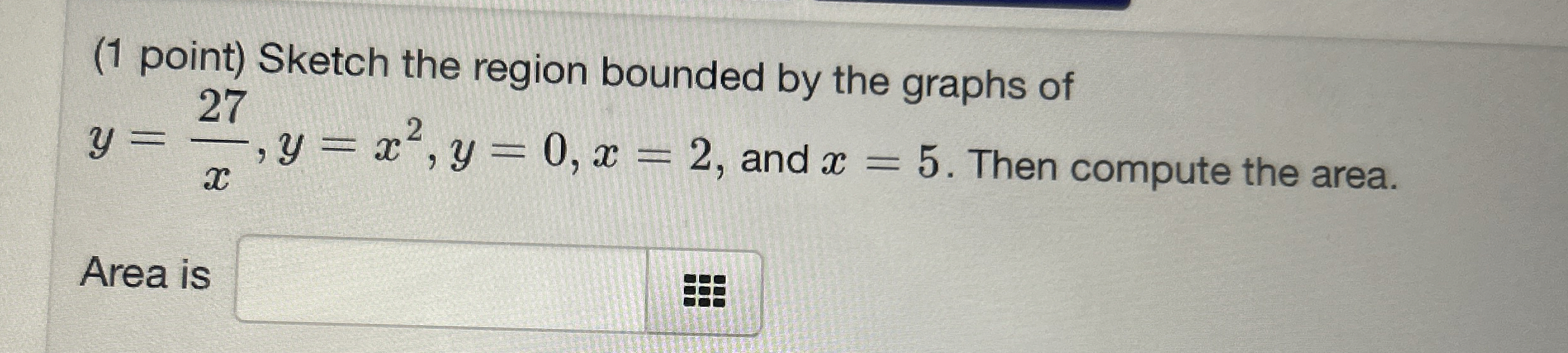 Solved (1 ﻿point) ﻿Sketch the region bounded by the graphs | Chegg.com