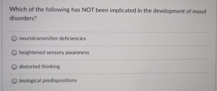 Solved Which of the following has NOT been implicated in the | Chegg.com