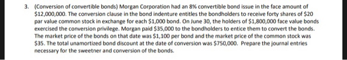Solved 3. (Conversion of convertible bonds) Morgan | Chegg.com