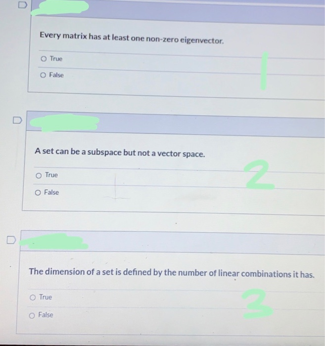 Solved D Every matrix has at least one non-zero eigenvector. | Chegg.com | Chegg.com