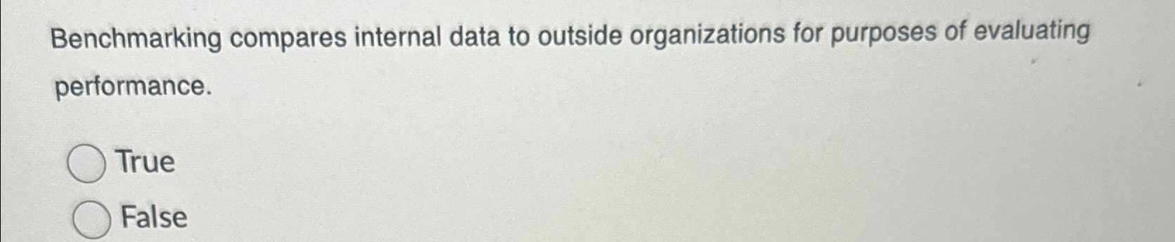 Solved Benchmarking compares internal data to outside | Chegg.com