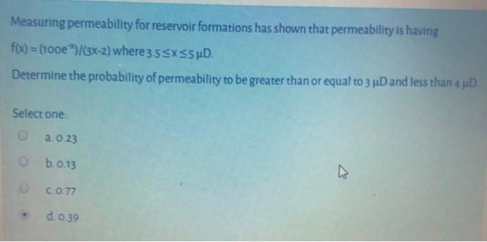 Solved Measuring permeability for reservoir formations has | Chegg.com