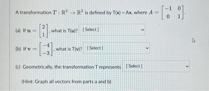 Solved A transformation T:R2→R2 is defined by T(x)=Ax, where | Chegg.com