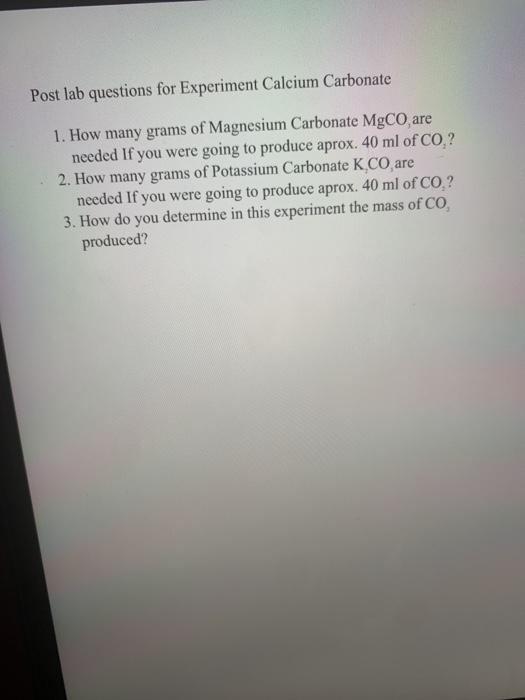 Solved Post lab questions for Experiment Calcium Carbonate | Chegg.com