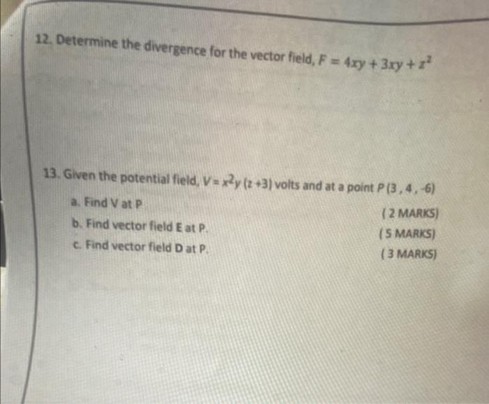 Solved 12. Determine the divergence for the vector field, | Chegg.com