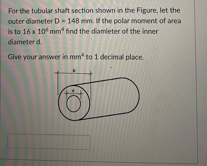 Solved For the tubular shaft section shown in the Figure, | Chegg.com