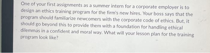 Solved One of your first assignments as a summer intern for | Chegg.com