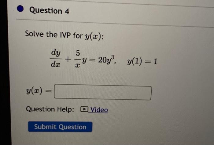 Solved Solve the IVP for y(x): dxdy+x5y=20y3,y(1)=1 y(x)= | Chegg.com