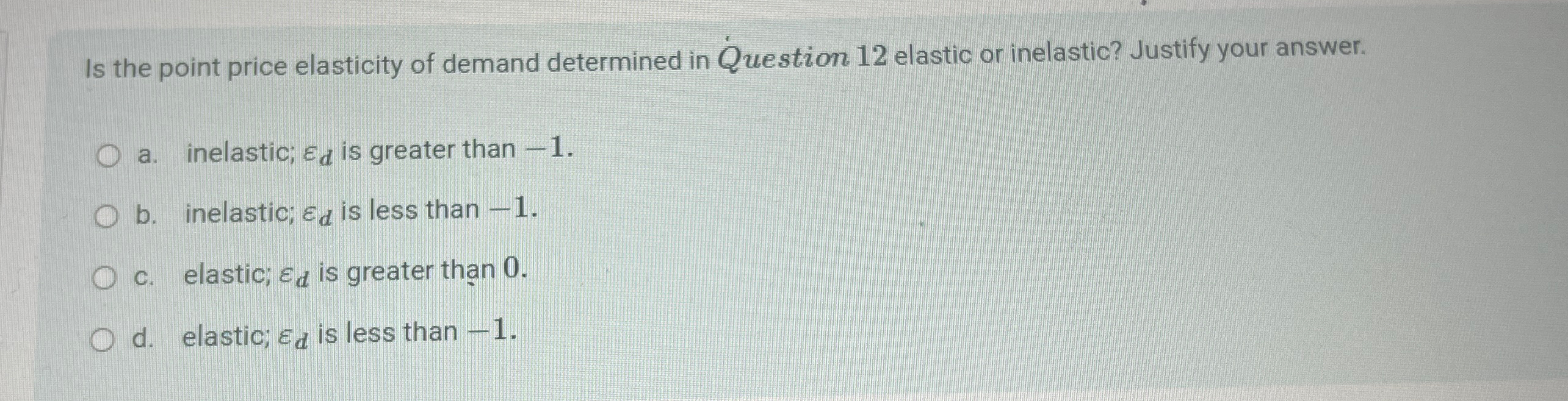 Solved Is the point price elasticity of demand determined in | Chegg.com