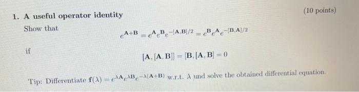 Solved 1. A useful operator identity (10 points) Show that | Chegg.com