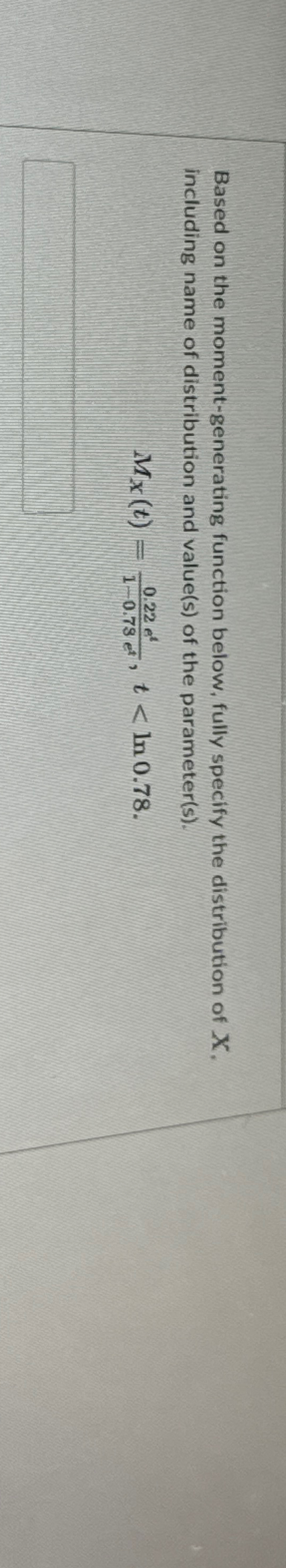 Solved Based on the moment-generating function below, fully | Chegg.com