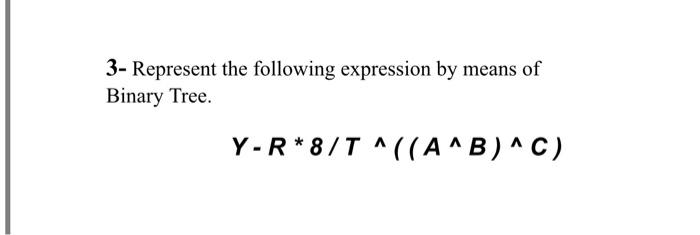 Solved 3- Represent the following expression by means of | Chegg.com