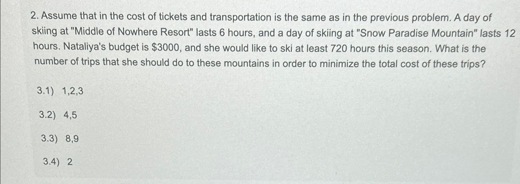 Solved Assume that in the cost of tickets and transportation | Chegg.com
