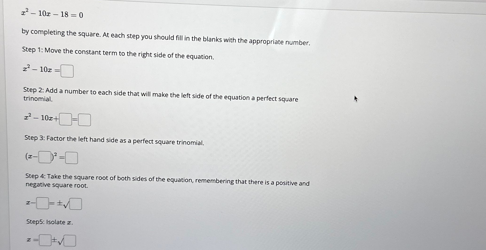 Solved x2-10x-18=0by completing the square. At each step you | Chegg.com